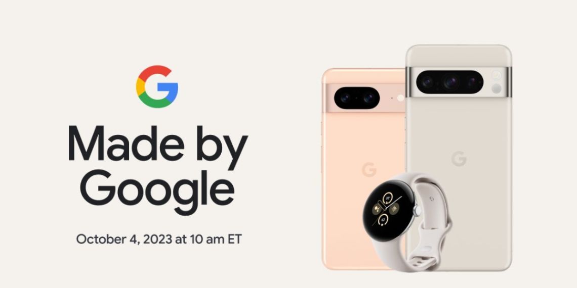 Google Pixel 8 and Pixel 8 Pro Launch Event Today: Price ...
