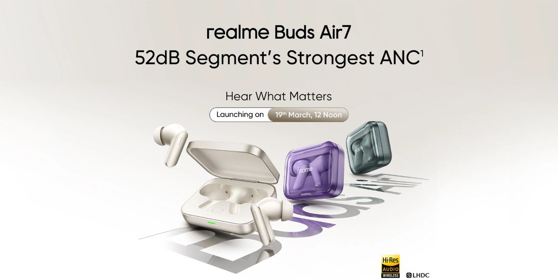 Realme Buds Air 7 Launching in India on March 19 with 52dB ANC, 52-Hour ...
